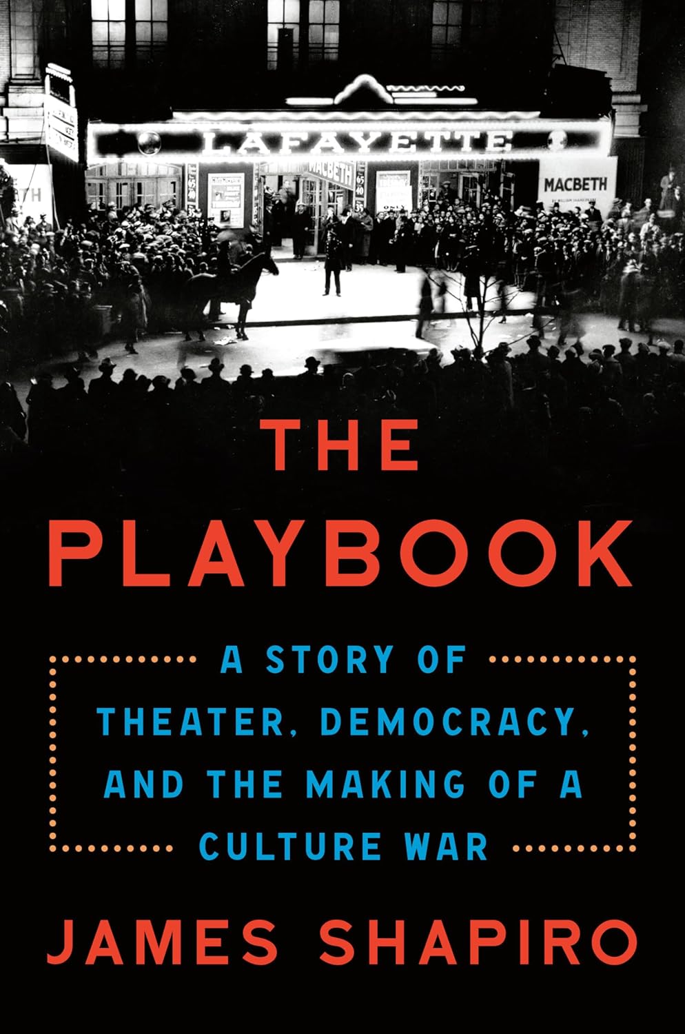 The Playbook: A Story of Theater, Democracy, and the Making of a Cultu ...